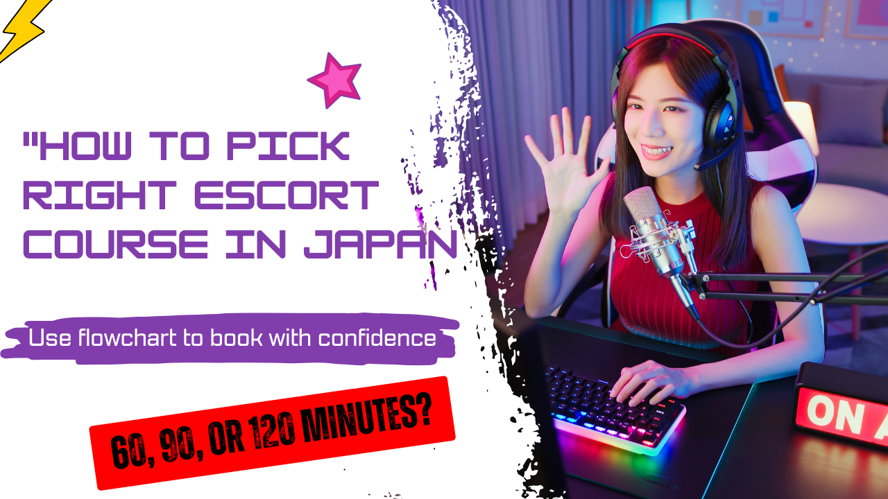 How to Choose Japan Escort Course: 60, 90, or 120 Minutes?